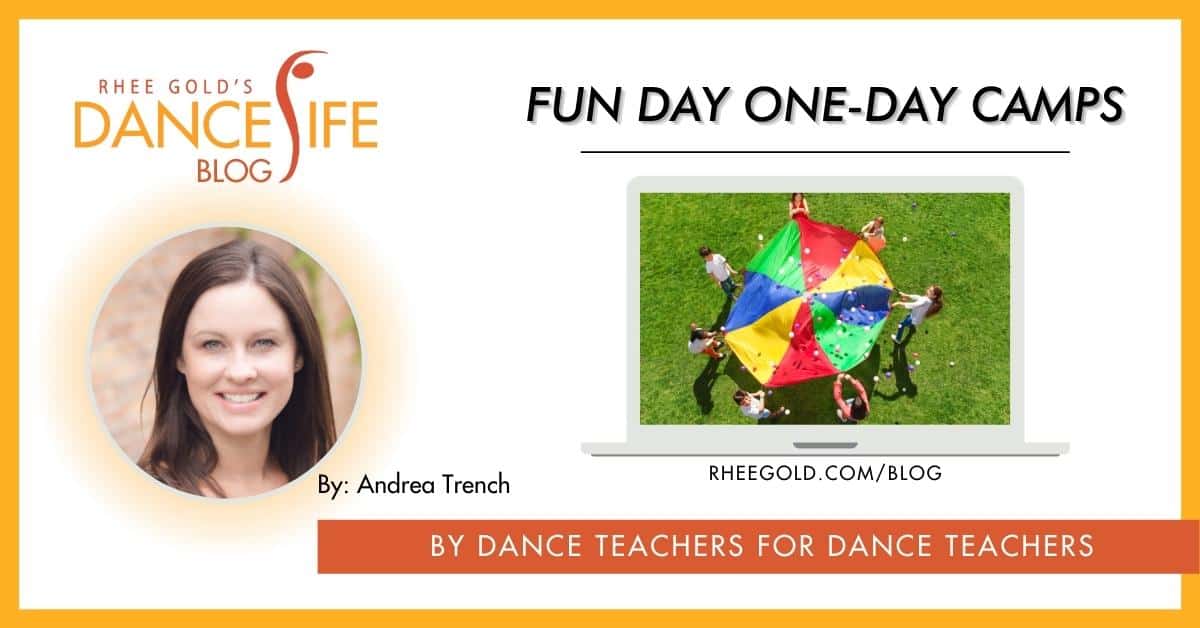 Rhee Gold's DanceLife Blog - FUN Day ONE-Day Camps
