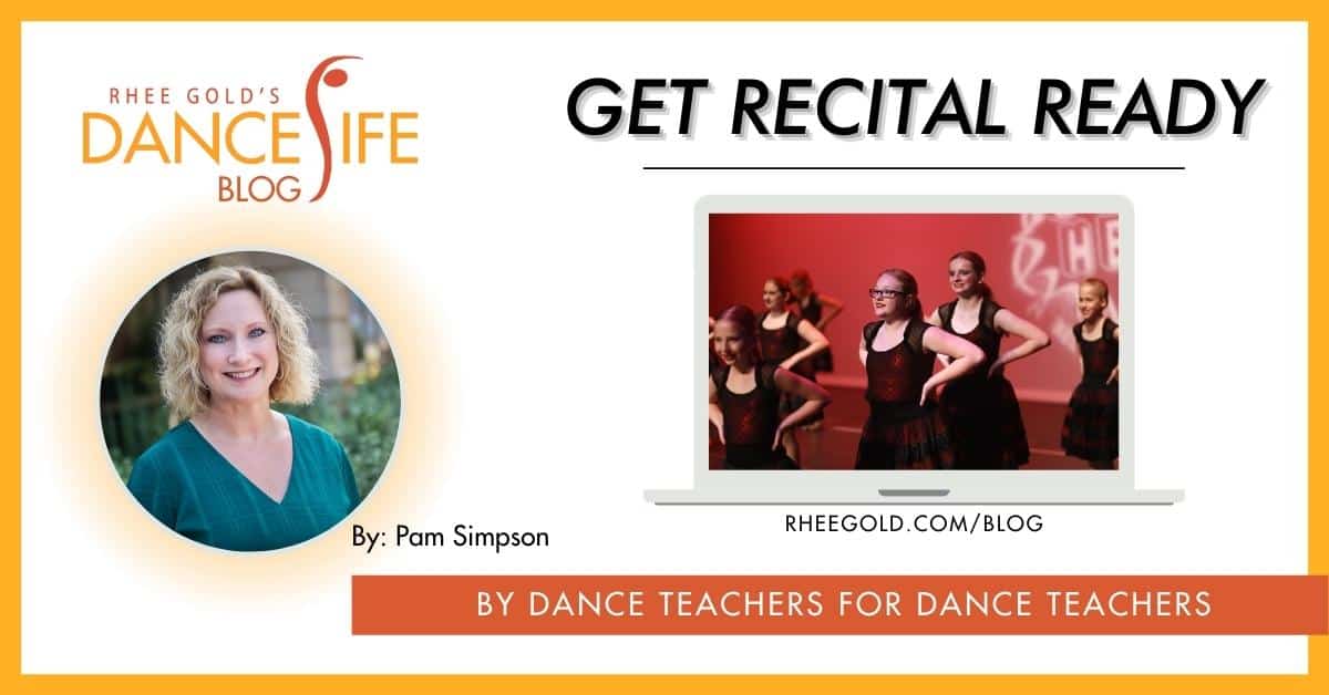 Rhee Gold's DanceLife Blog - Get Recital Ready