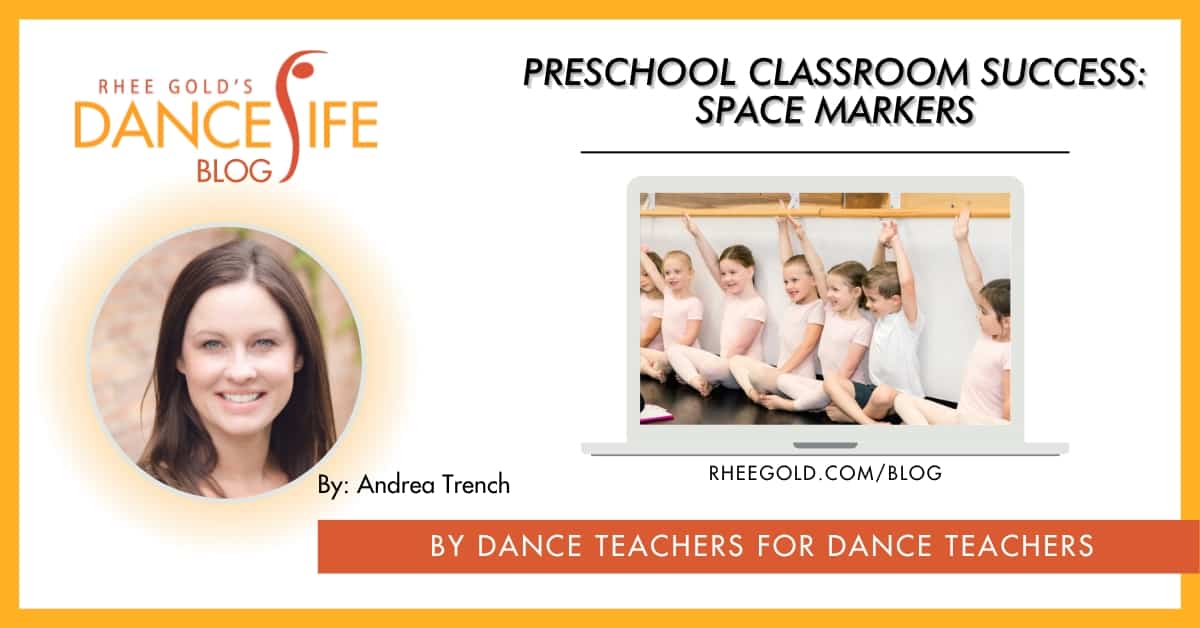 Rhee Gold's DanceLife Blog - Preschool Classroom Success: Space Markers