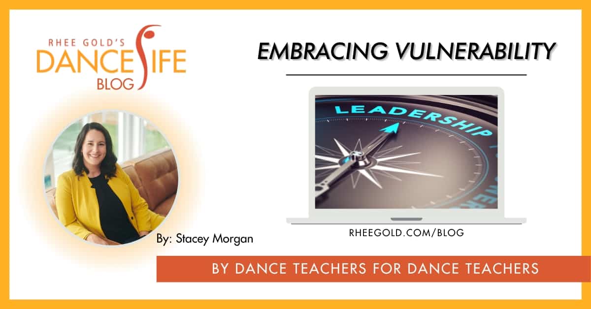 Rhee Gold's DanceLife Blog - Embracing Vulnerability