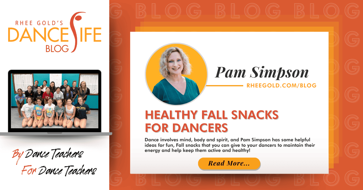 Rhee Gold's DanceLife Blog - Healthy Fall Snack Ideas for Dancers