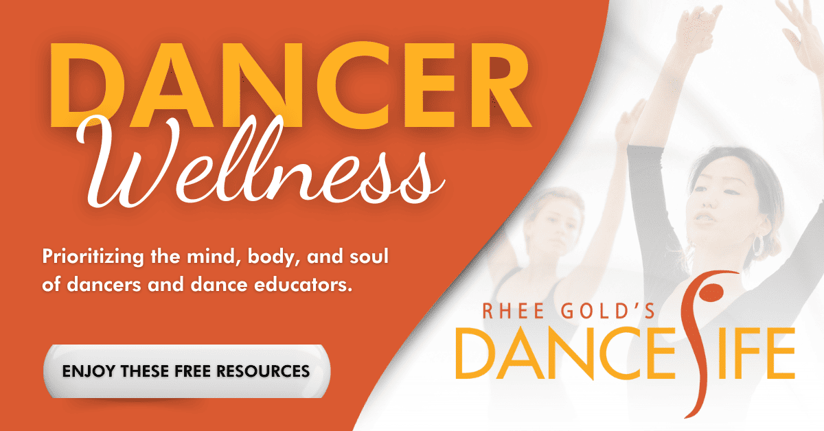 Rhee Gold's DanceLife - Free Dancer Wellness Resources